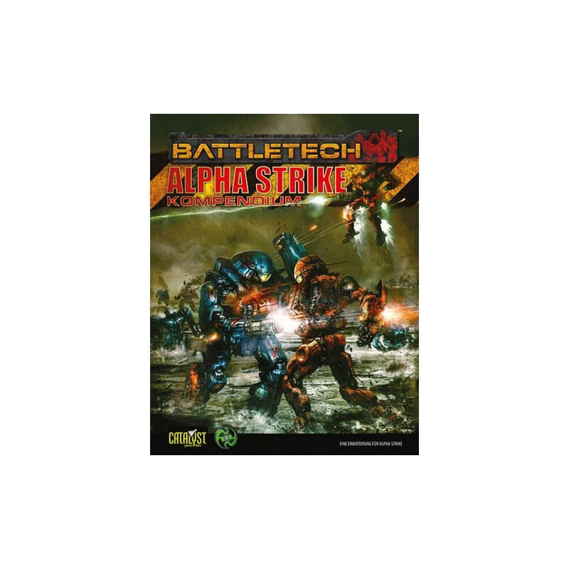 BattleTech: Alpha Strike Kompendium - Eine Erweiterung zu Alpha Strik ...