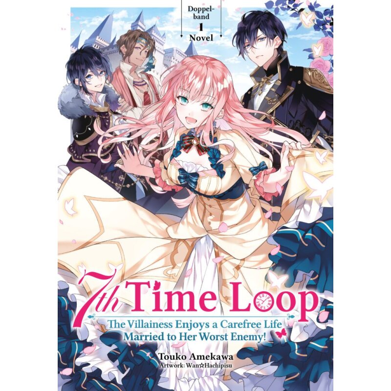 7th Time Loop: The Villainess Enjoys a Carefree Life Married to Her W ...